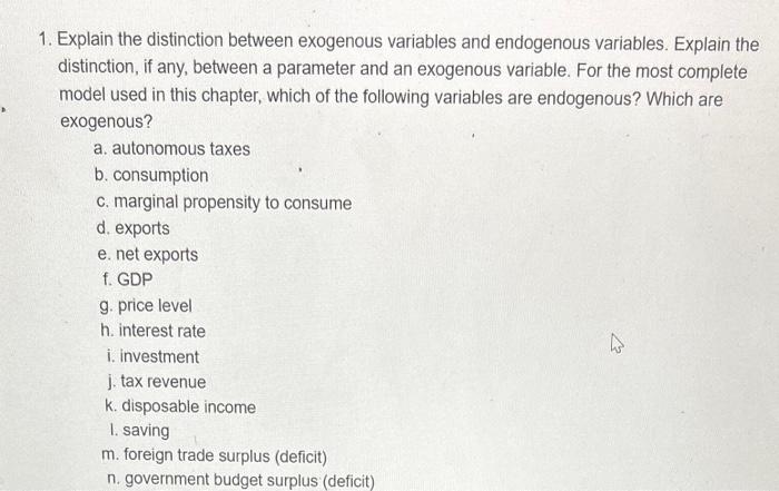 Solved 1. Explain the distinction between exogenous | Chegg.com