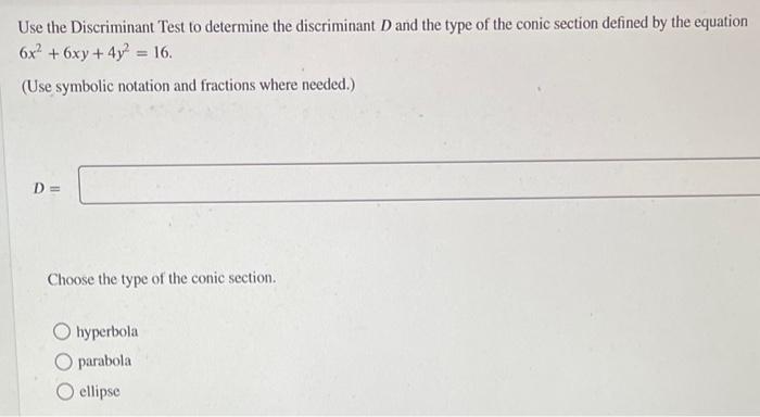Solved Use the Discriminant Test to determine the | Chegg.com
