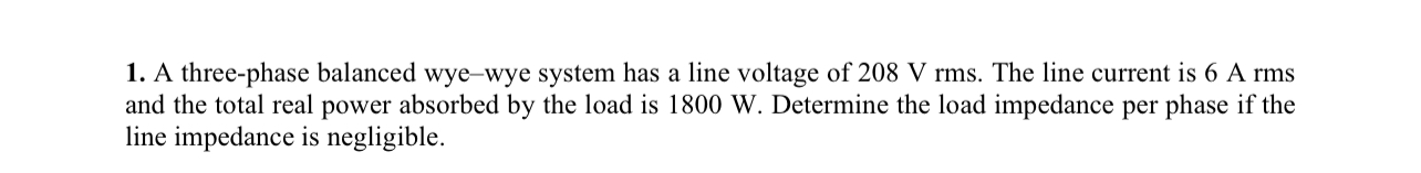 Solved A three-phase balanced wye-wye system has a line | Chegg.com