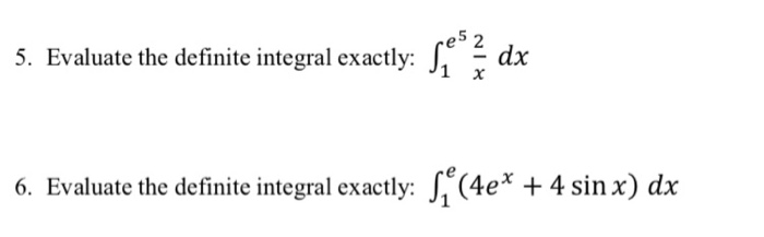 Solved 5. Evaluate the definite integral exactly: 6. | Chegg.com Solved 5. Evaluate the definite integral exactly: 6. | Chegg.com