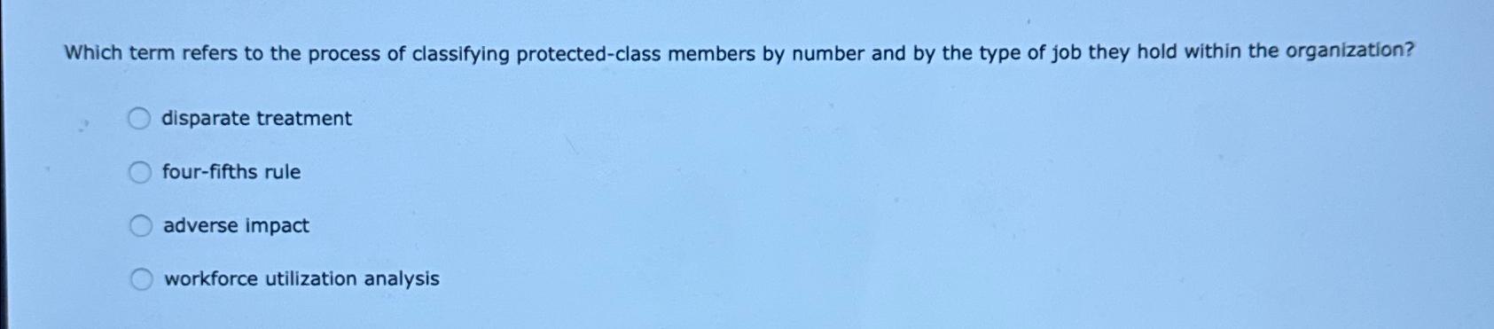 Solved Which term refers to the process of classifying | Chegg.com
