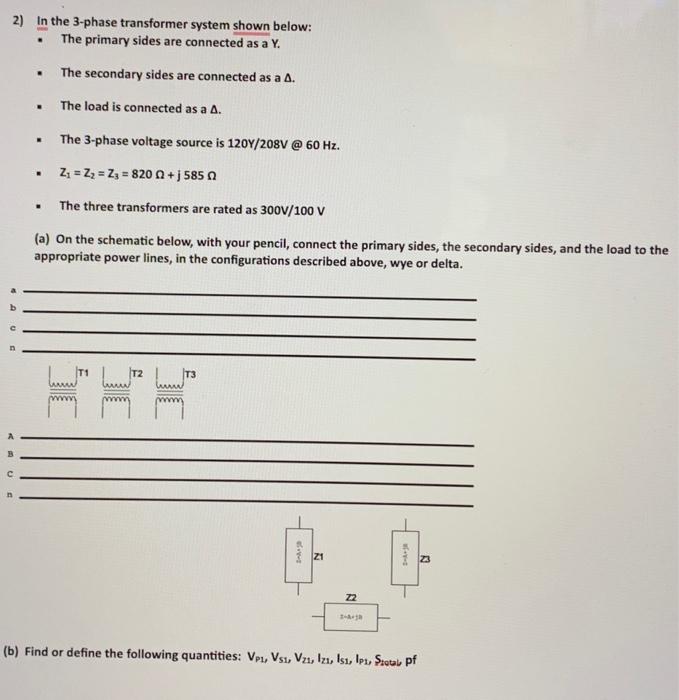 Solved 1) The 3-phase transformer system is shown below: - | Chegg.com