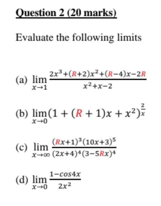 Solved Question 2(20 marks) Evaluate the following limits | Chegg.com