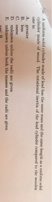 Solved A uniform solid cylinder made of lead has the same | Chegg.com