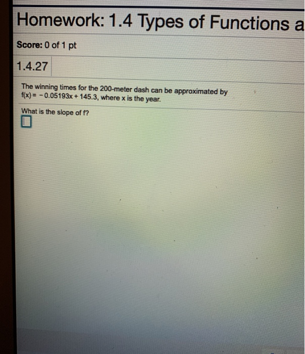 Solved Homework: 1.4 Types of Functions a Score: 0 of 1 pt | Chegg.com