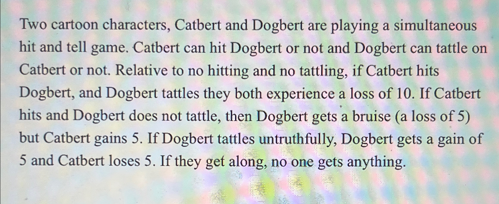 Solved Two cartoon characters, Catbert and Dogbert are | Chegg.com
