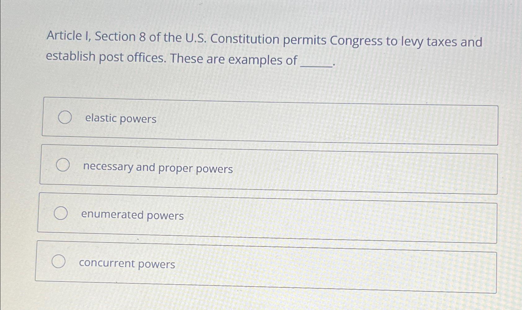 Solved Article I, Section 8 ﻿of the U.S. ﻿Constitution | Chegg.com