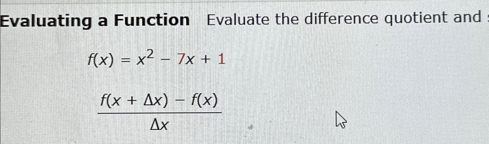 Solved Evaluating a Function Evaluate the difference | Chegg.com