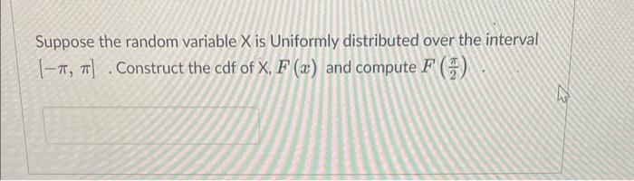 Solved Suppose the random variable X is Uniformly | Chegg.com