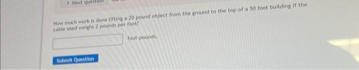 Solved How much work is done lifting a 20 pound object from | Chegg.com