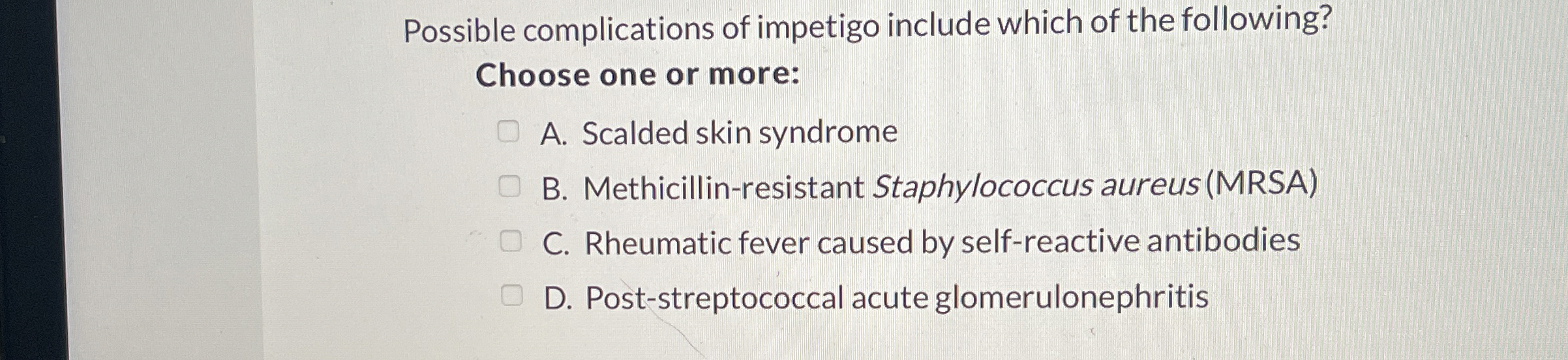 Solved Possible complications of impetigo include which of | Chegg.com