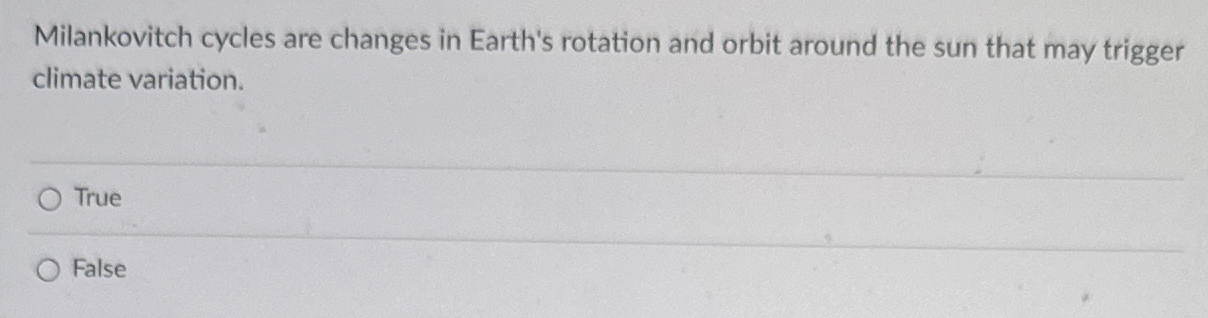 Solved Milankovitch cycles are changes in Earth's rotation | Chegg.com