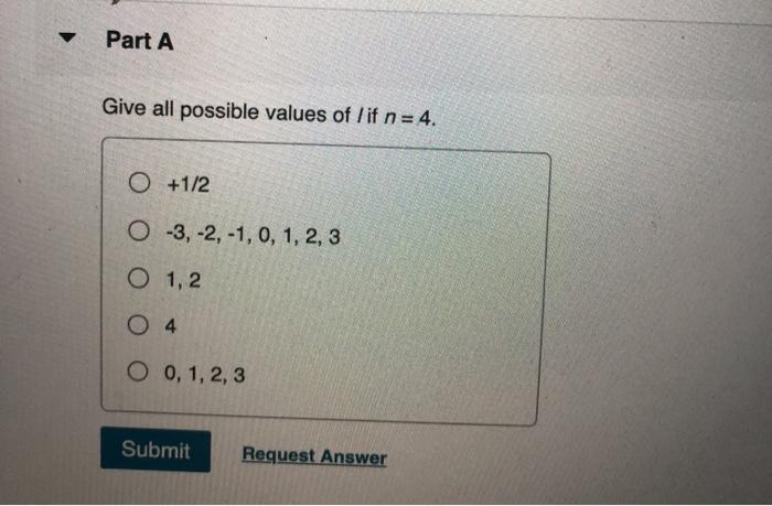 Solved v Part A Give all possible values of lif n = 4. O | Chegg.com