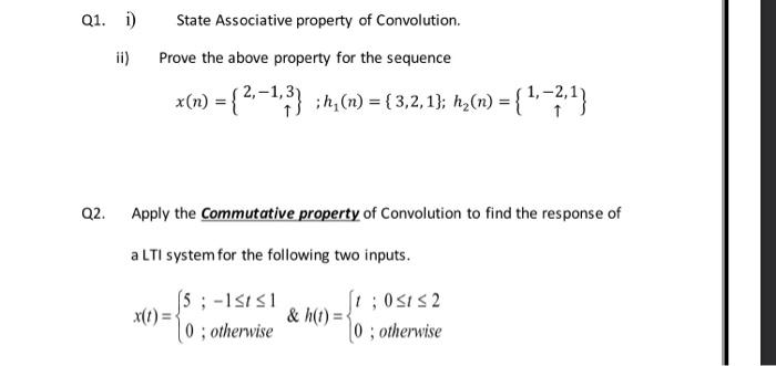 Solved Q1. i) State Associative property of Convolution. ii) | Chegg.com