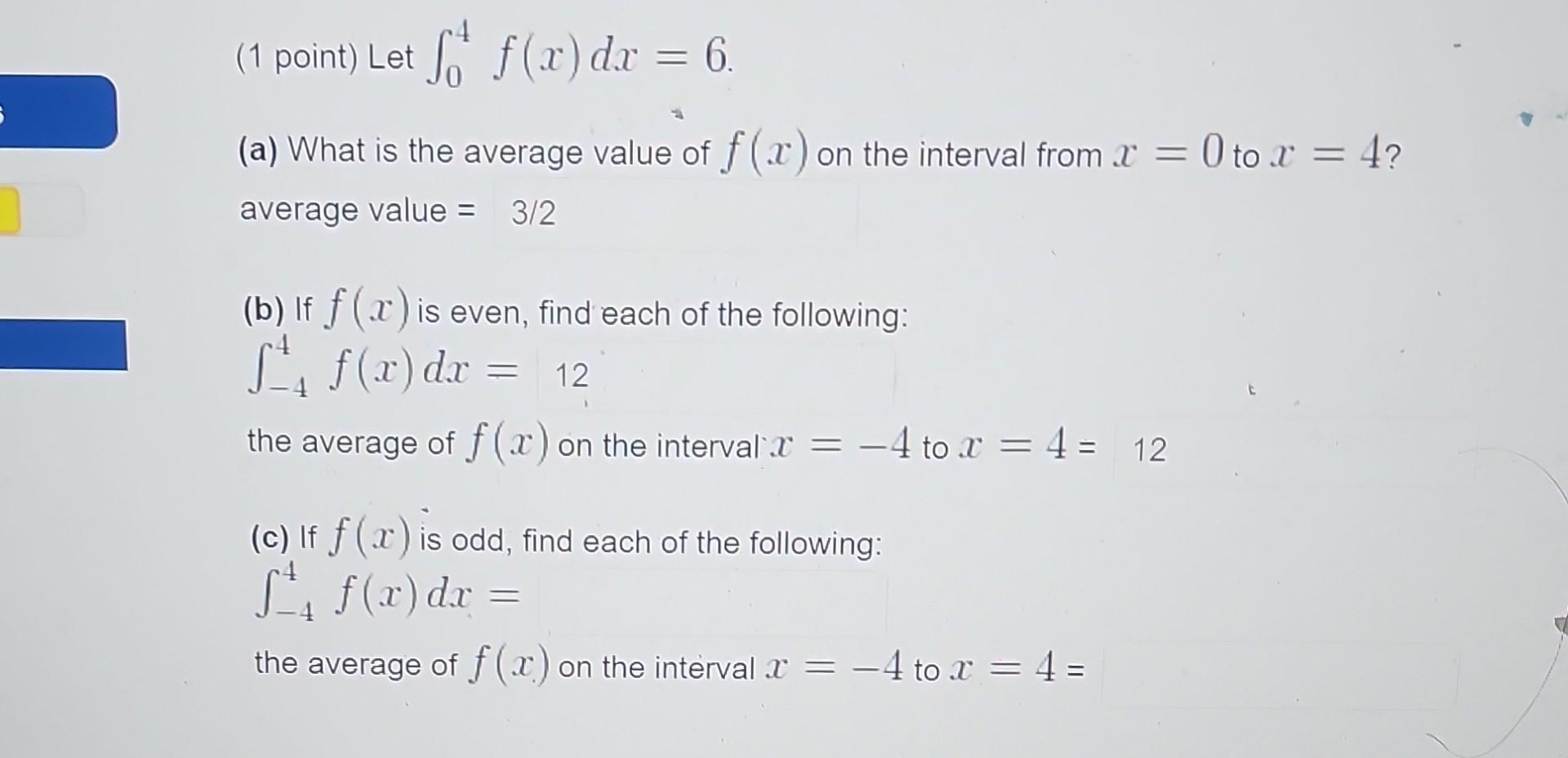 Solved (1 point) Let ∫04f(x)dx=6 (a) What is the average | Chegg.com