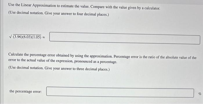Solved Use the Linear Approximation to estimate the value. | Chegg.com