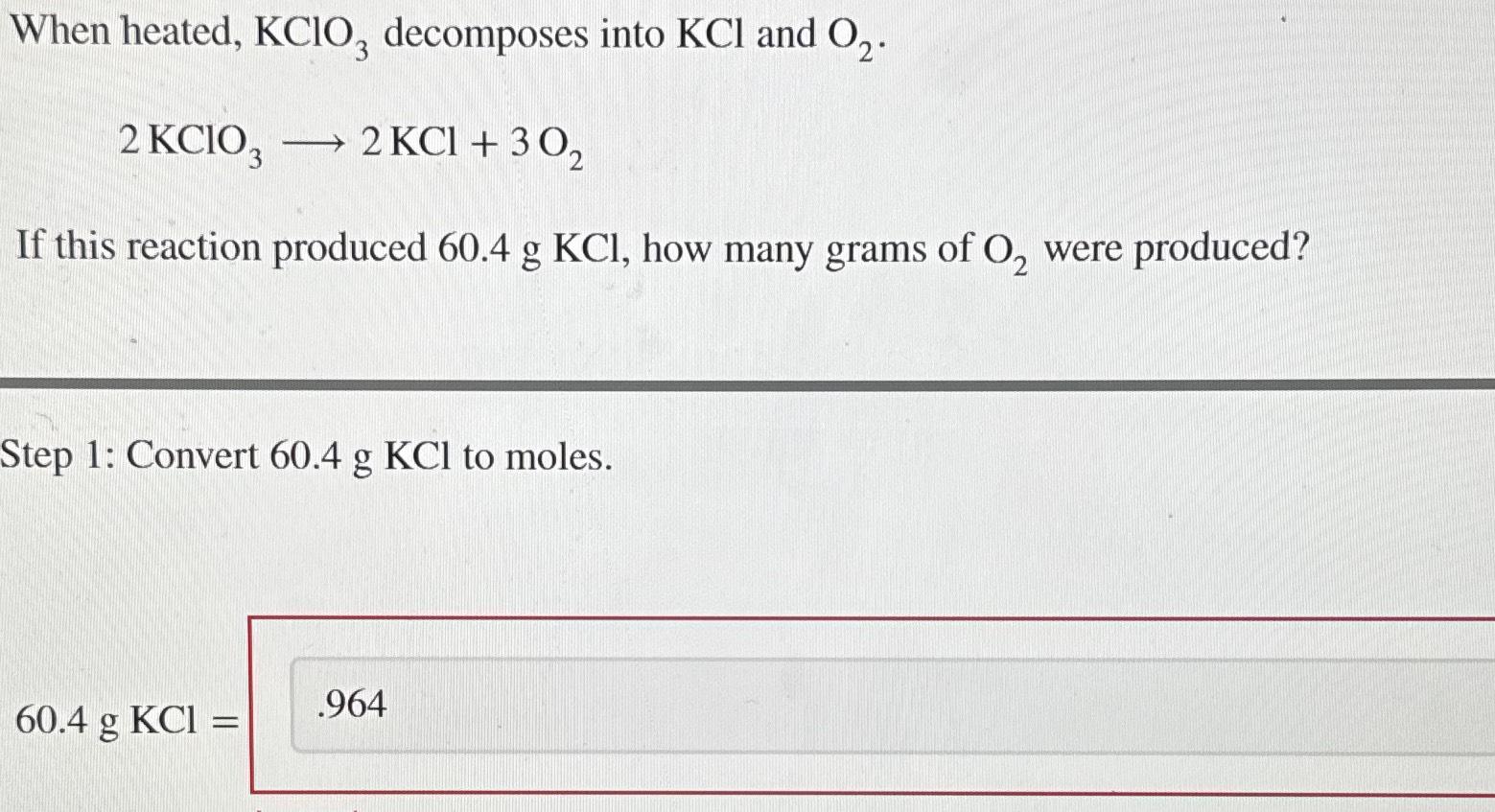 Solved When heated, KClO3 ﻿decomposes into KCl ﻿and | Chegg.com