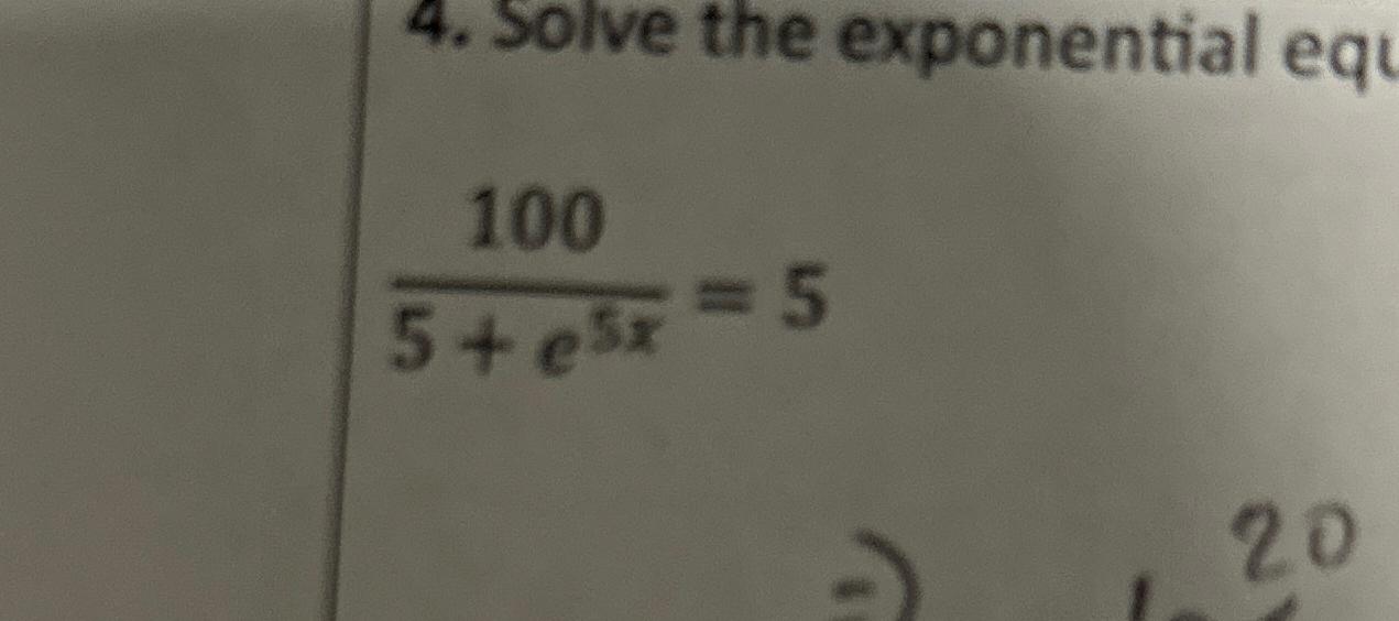 Solved Solve the exponential eqt1005+e5x=5 | Chegg.com