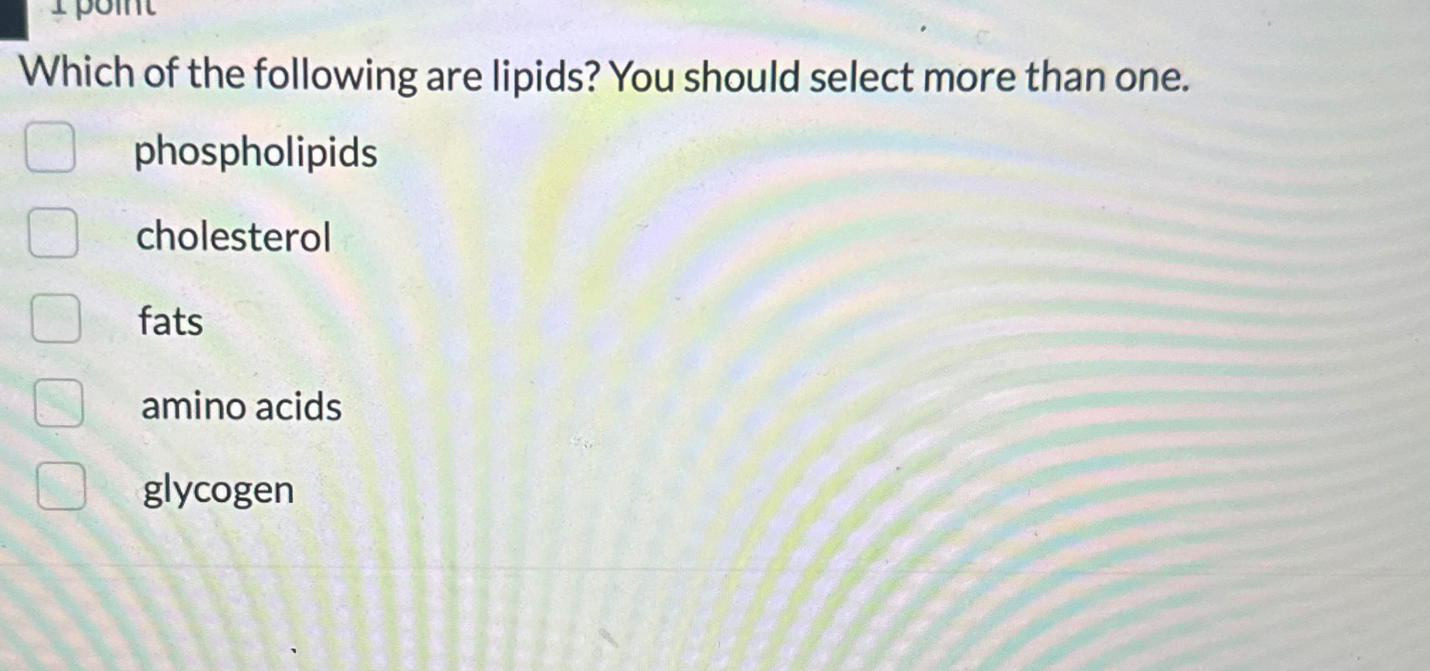 Solved Which of the following are lipids? You should select | Chegg.com