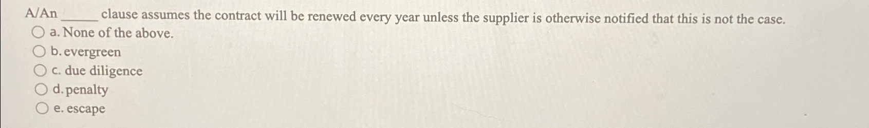 Solved AAn q, ﻿clause assumes the contract will be renewed | Chegg.com