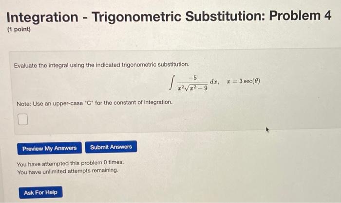 Solved Integration - Trigonometric Substitution: Problem 4 | Chegg.com