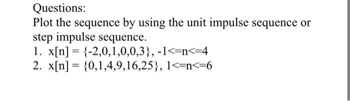 Solved Questions Plot The Sequence By Using The Unit