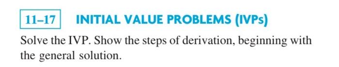 Solved 11-17 INITIAL VALUE PROBLEMS (IVPs) Solve the IVP. | Chegg.com