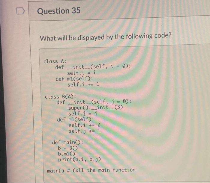 Solved What will be displayed by the following code? class | Chegg.com