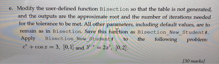 Solved e. Modify the user-defined function Bisection so that | Chegg.com