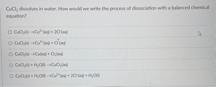 Solved CuCl2 dissolves in water. How would we write the | Chegg.com