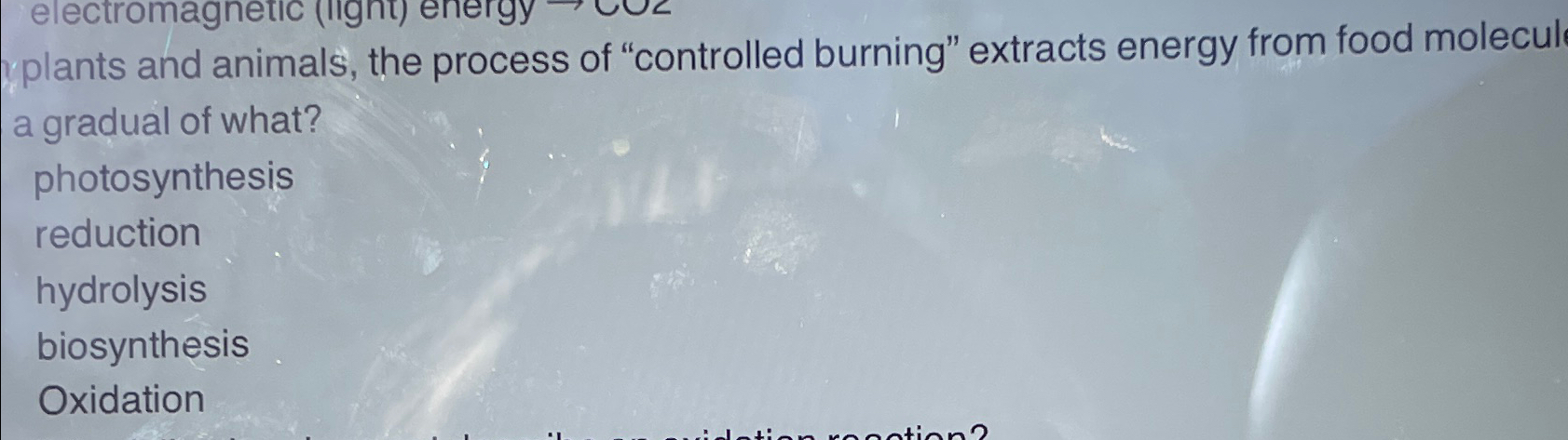 Solved plants and animals, the process of "controlled | Chegg.com