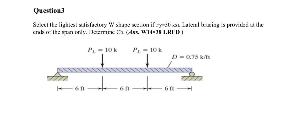 Solved Question3Select the lightest satisfactory W shape | Chegg.com