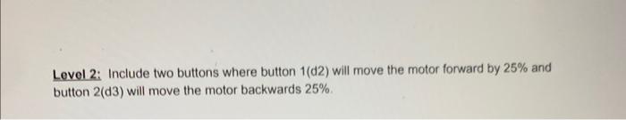 Solved Level 2: Include two buttons where button 1(d2) will | Chegg.com