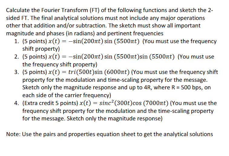 Solved Calculate the Fourier Transform (FT) of ﻿the | Chegg.com
