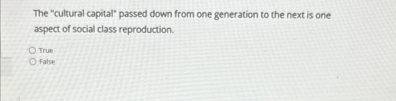 Solved The "cultural capital" passed down from one | Chegg.com