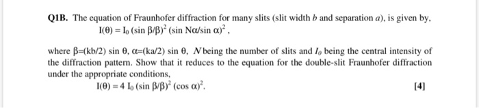 Solved Q1B. The equation of Fraunhofer diffraction for many | Chegg.com