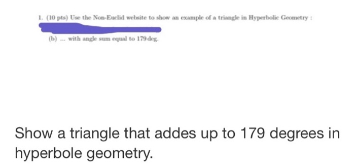 Solved Draw a triangle that its angles add up to exactly 179 | Chegg.com