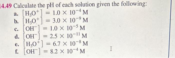 Solved 4.49 Calculate the pH of each solution given the | Chegg.com