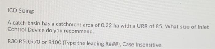 Solved ICD Sizing: A catch basin has a catchment area of | Chegg.com