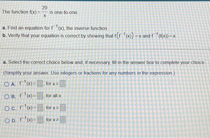 Solved The function f(x)=x20 is one-to-one. a. Find an | Chegg.com
