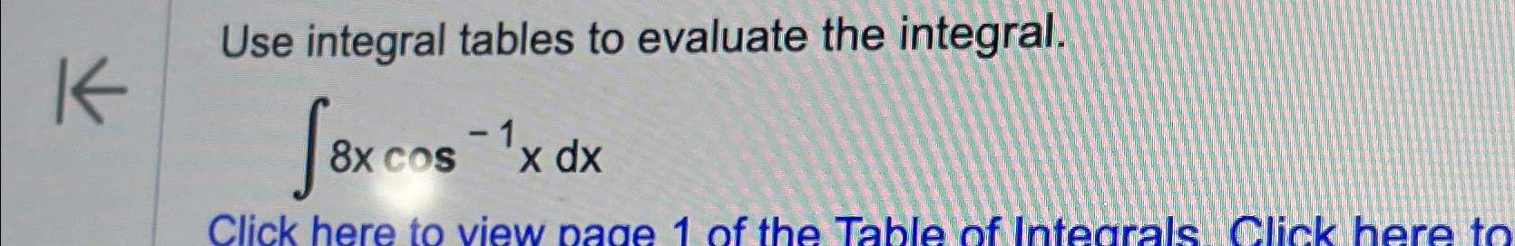 Solved Use integral tables to evaluate the | Chegg.com