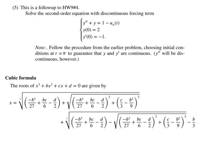 Solved (5) This is a followup to HW9\#4. Solve the | Chegg.com