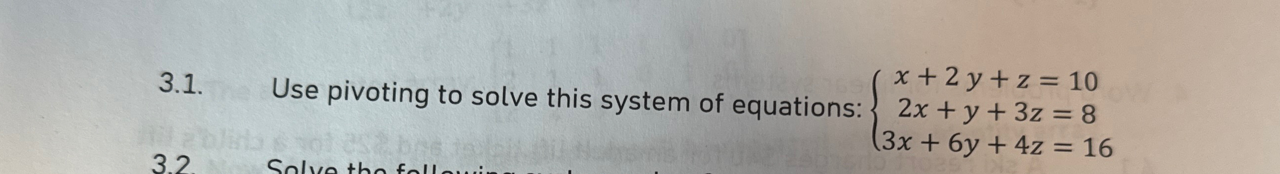 Solved 3.1. ﻿Use pivoting to solve this system of equations: | Chegg.com