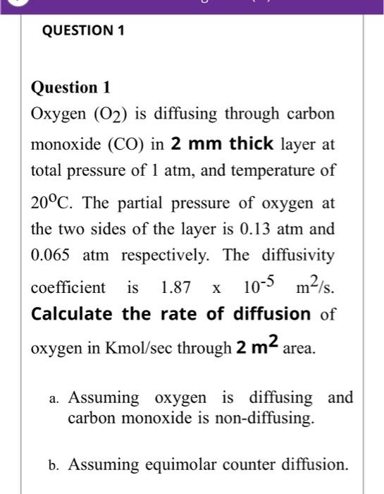 Solved QUESTION 1 Question 1 Oxygen (O2) is diffusing | Chegg.com