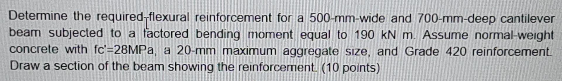 Solved Determine the required flexural reinforcement for a | Chegg.com