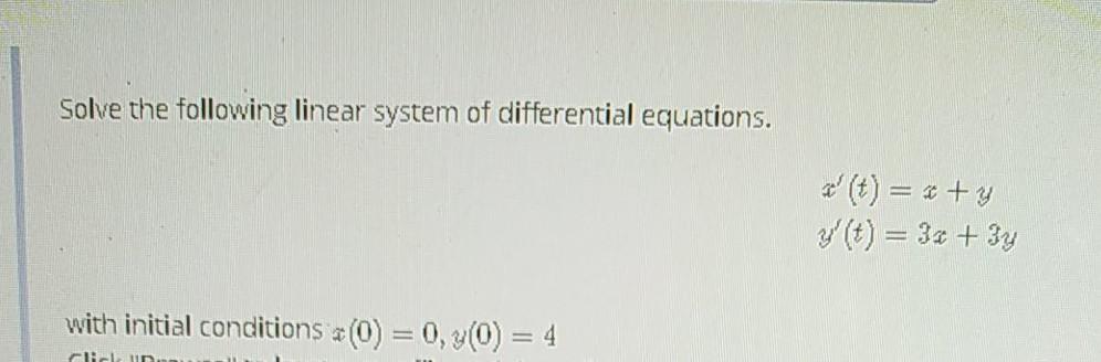 Solved Solve the following linear system of differential | Chegg.com