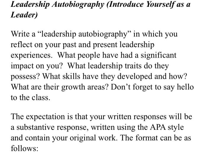 Leader) Write a "leadership autobiography" in which | Chegg.com
