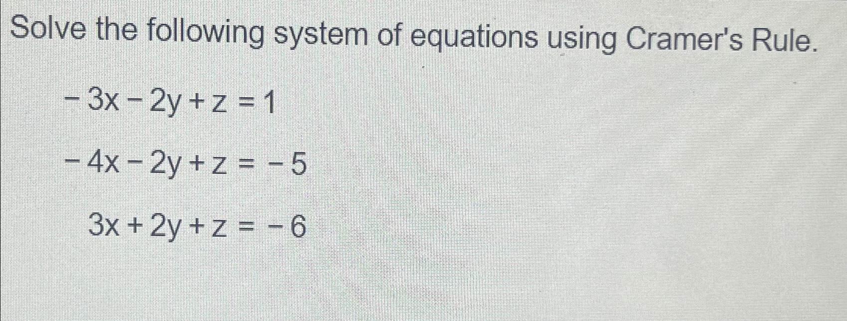 Solved Solve the following system of equations using | Chegg.com