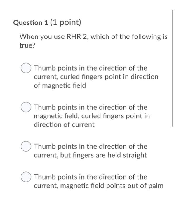 Solved Question 1 (1 point) When you use RHR 2, which of the | Chegg.com