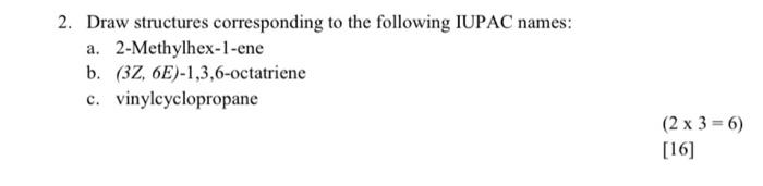 Solved 2. Draw structures corresponding to the following | Chegg.com